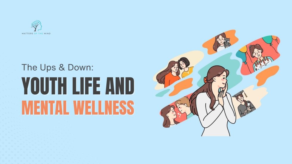 Knowing The Ups & Downs in Youth Life and Mental Wellness