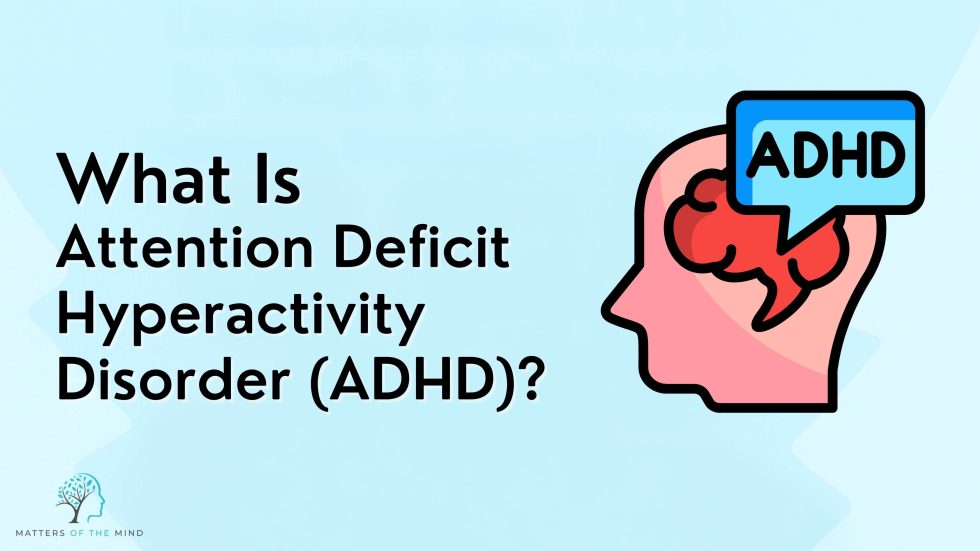 What Is ADHD? Signs, Causes & Treatment for Young Adults