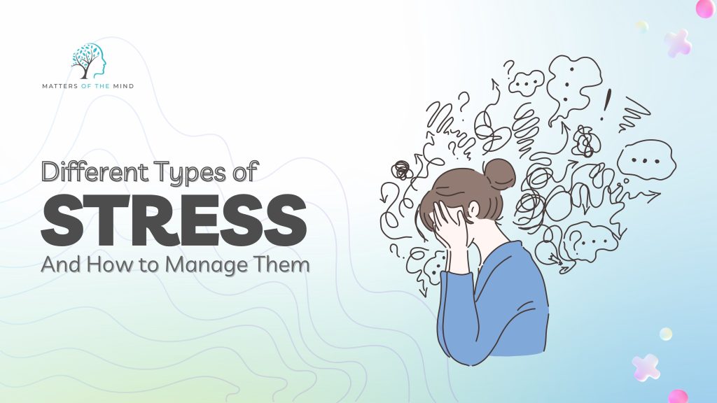 What Are the Different Types of Stress & How to Manage Them