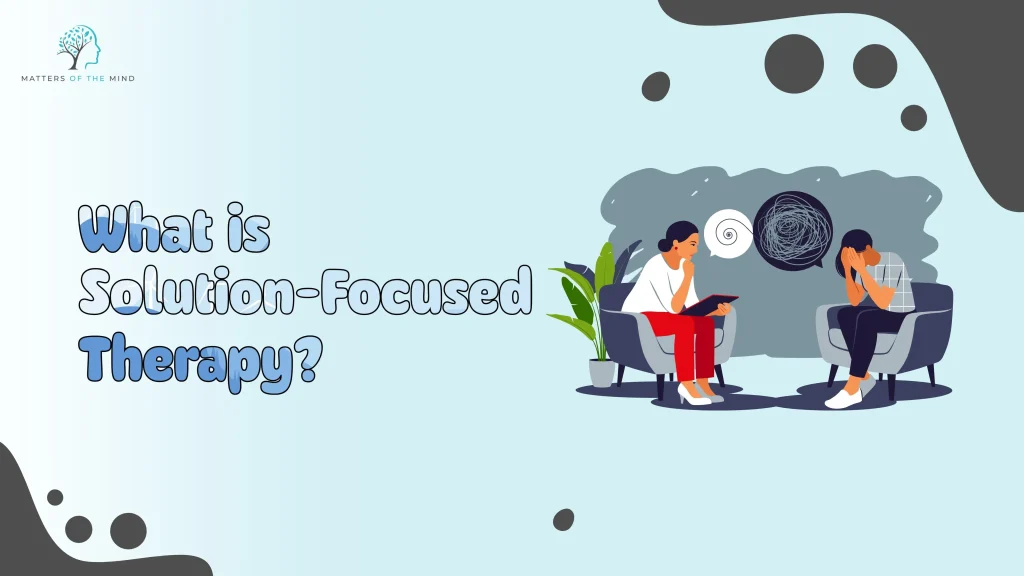 Know What Is Solution-Focused Therapy and How Can It Help?